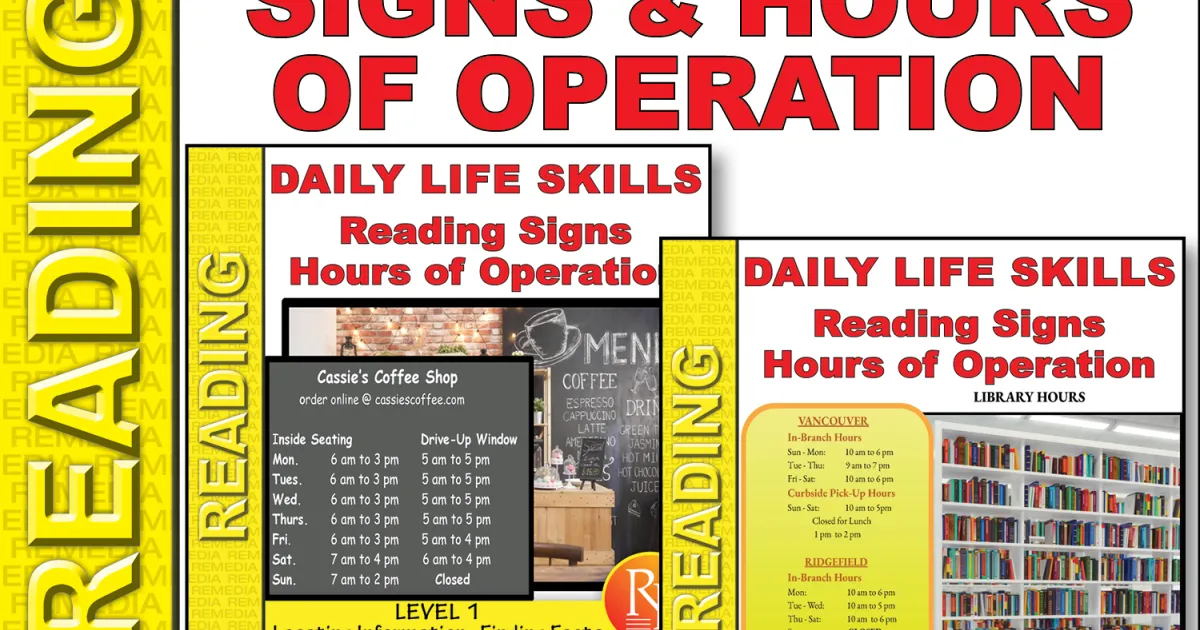 Daily Life Skills Reading Signs and Hours of Operation