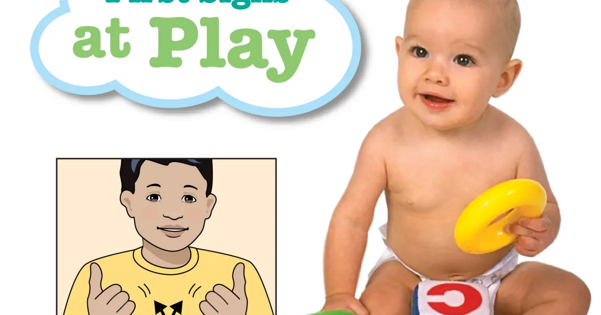 First Signs at Play: EARLY SIGN LANGUAGE