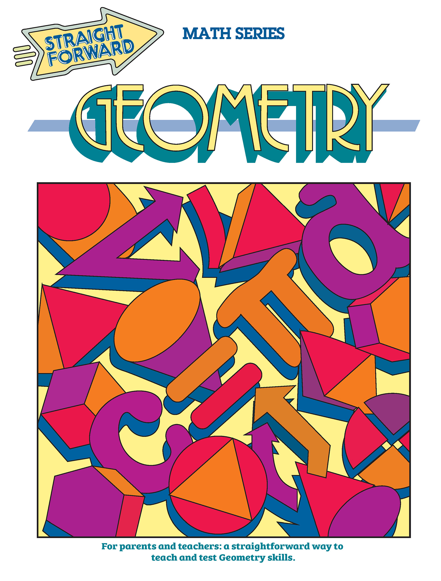 Geometry: Straight Forward Math Series (Large Edition)