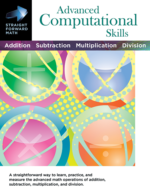 Advanced Computational Skills: Straight Forward Math Series